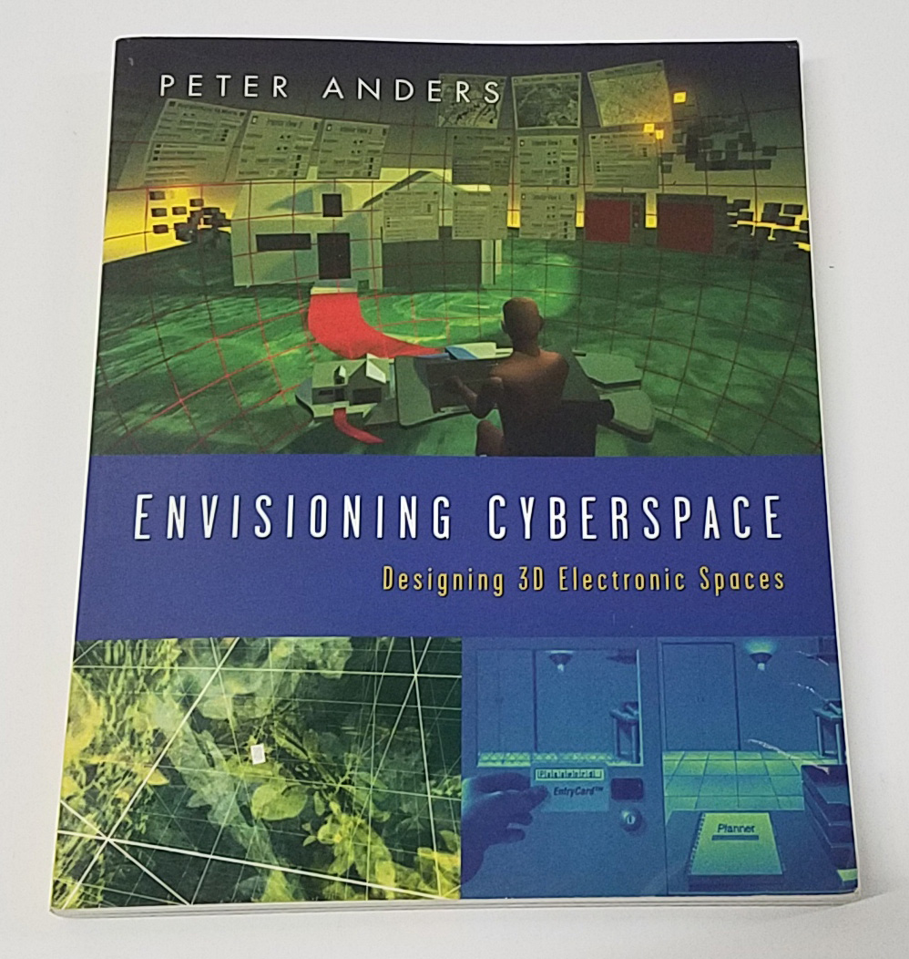Envisioning Cyberspace: Designing 3D Electronic Spaces by Peter Anders ...